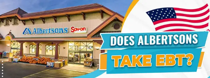Does Albertsons Take EBT, SNAP or Food Stamps? - Fast Food Justice